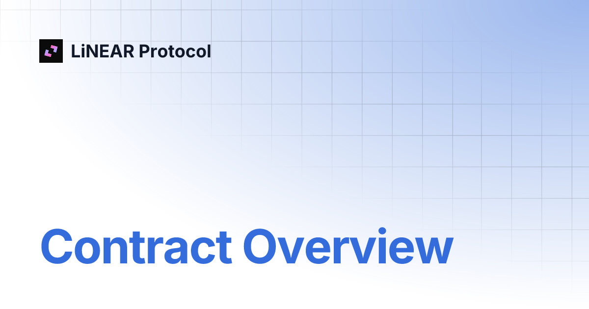 Contract Overview | LiNEAR Protocol